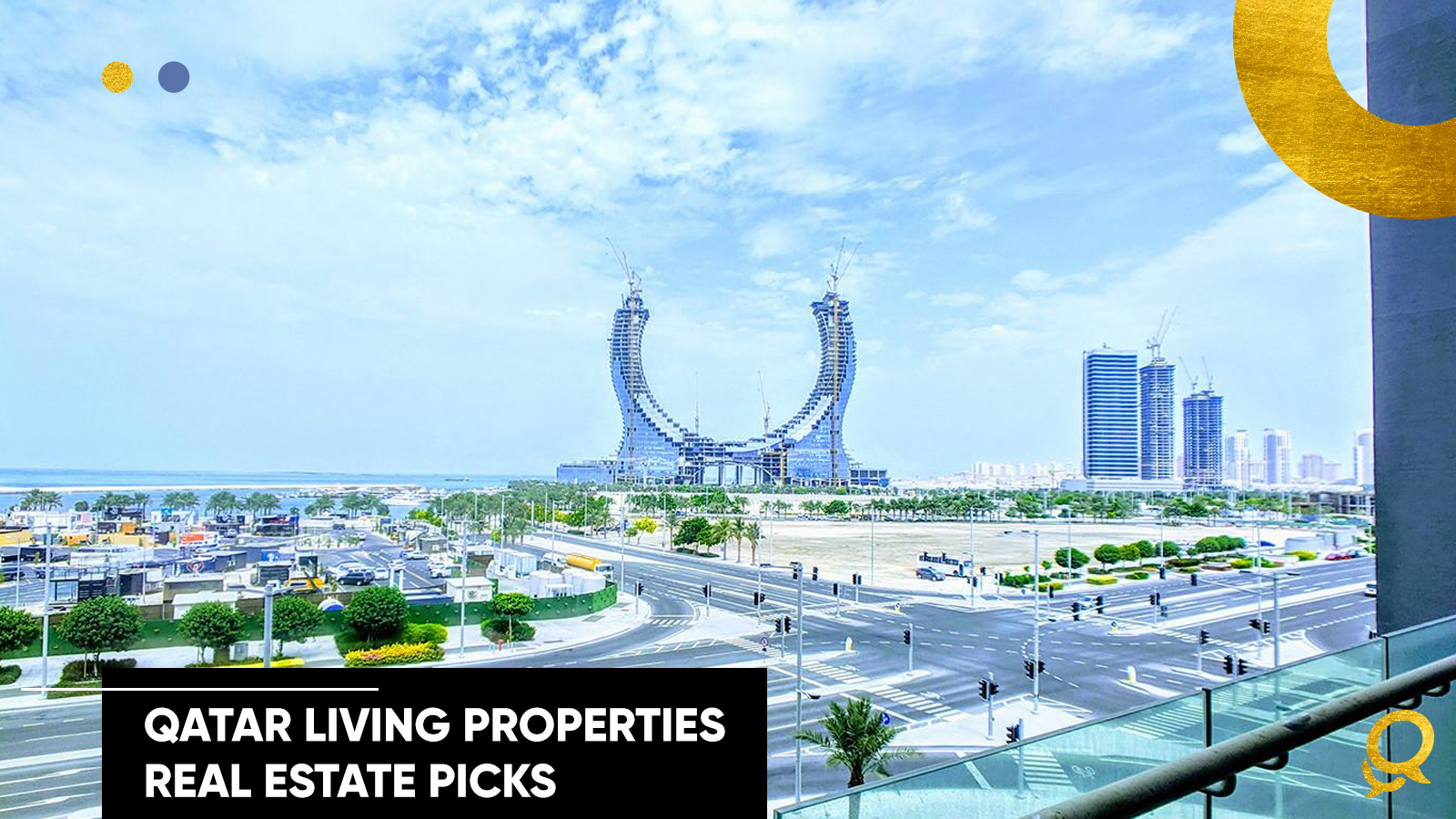 QLP Team’s property picks - eye-catching real estate in Qatar for ...