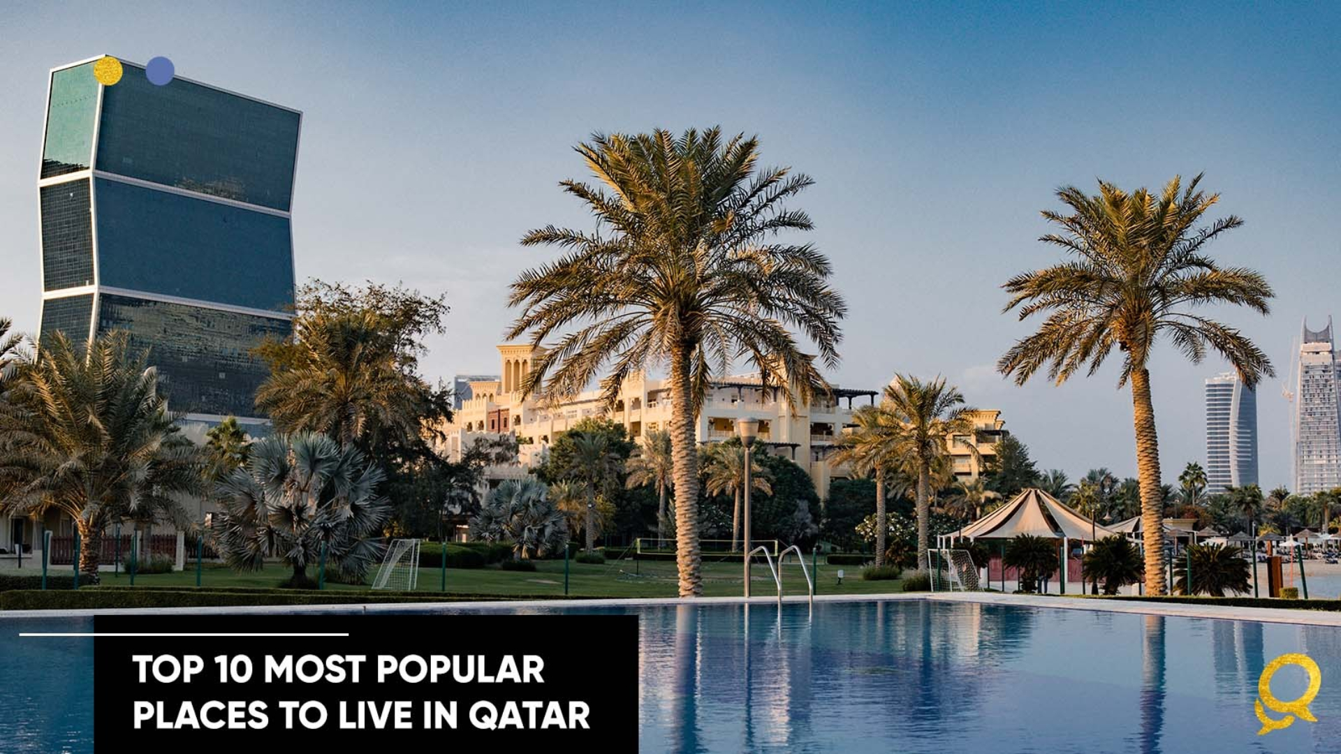 Top Ten Most Popular Places To Live In Qatar | Qatar Living