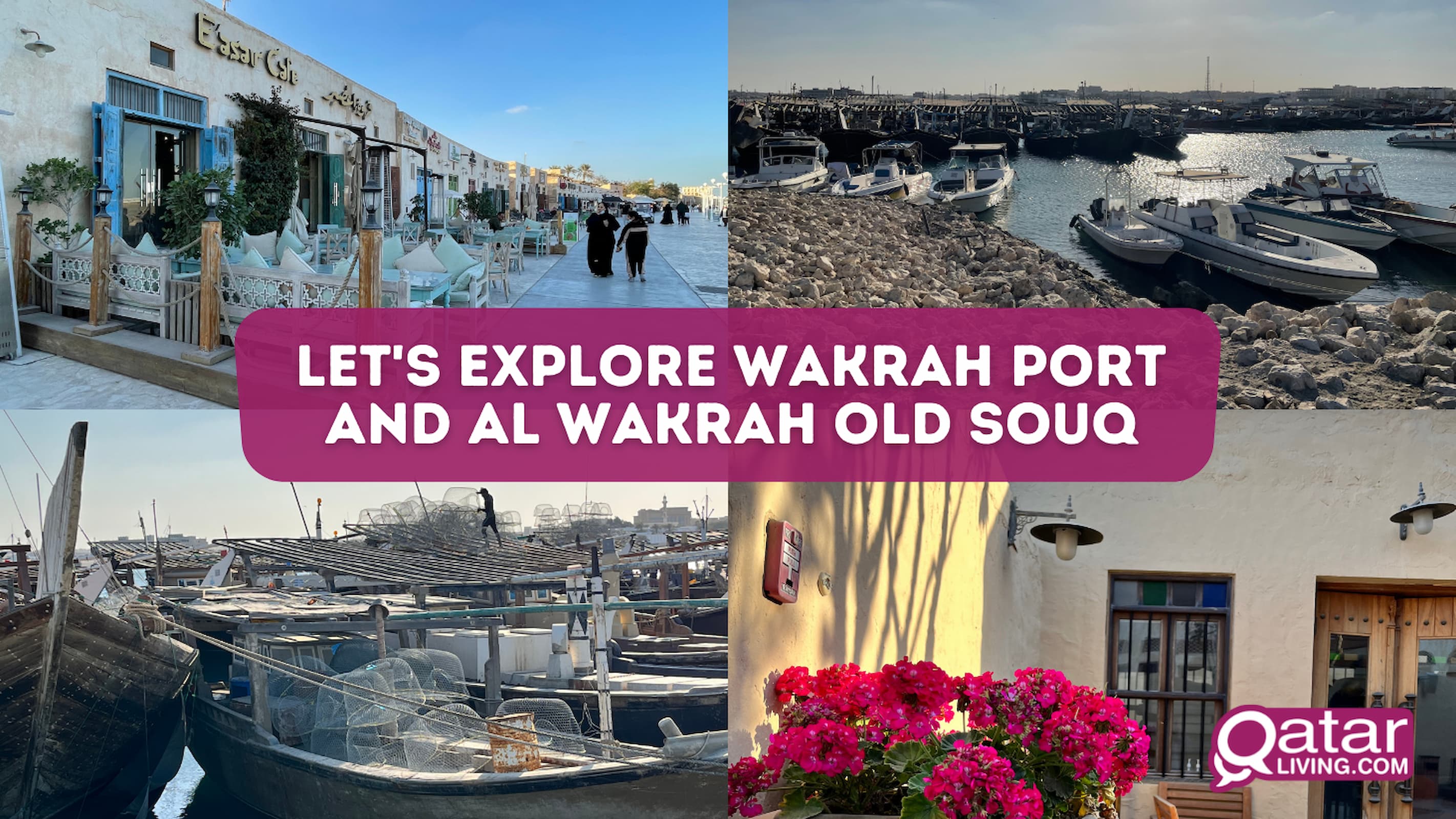 Let's explore Wakrah port and Al Wakrah old souq | Qatar Living