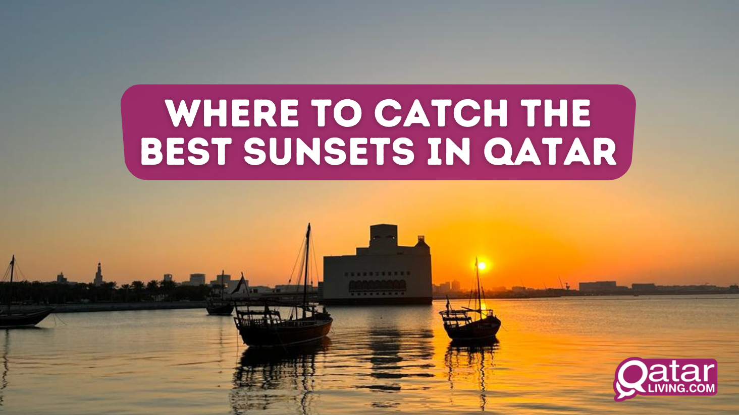 Where to catch the best sunsets in Qatar | Qatar Living