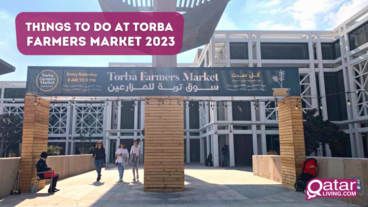 Things to do at Torba Farmers Market 2023 | Qatar Living