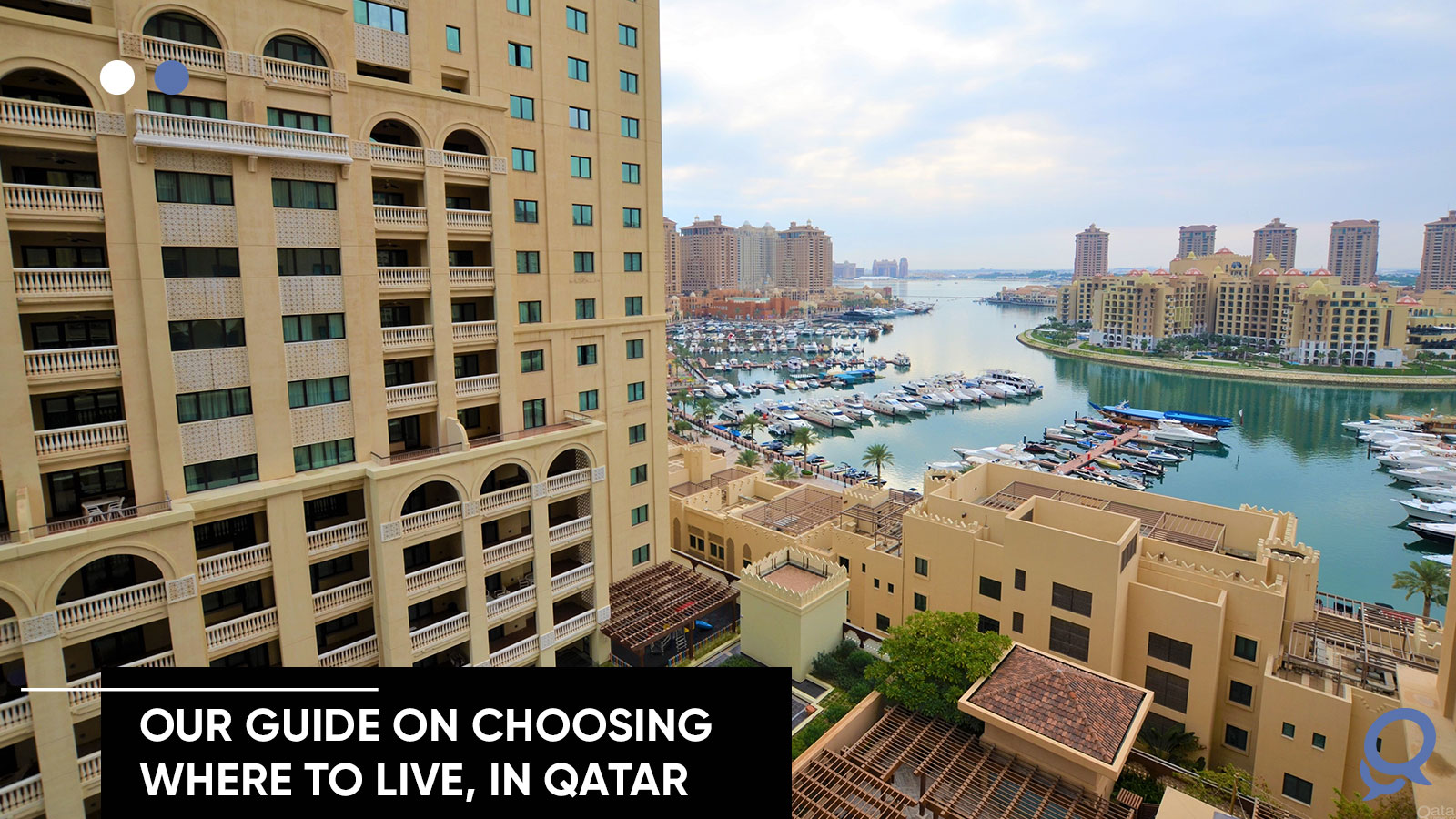 OUR GUIDE ON CHOOSING WHERE TO LIVE, IN QATAR | Qatar Living