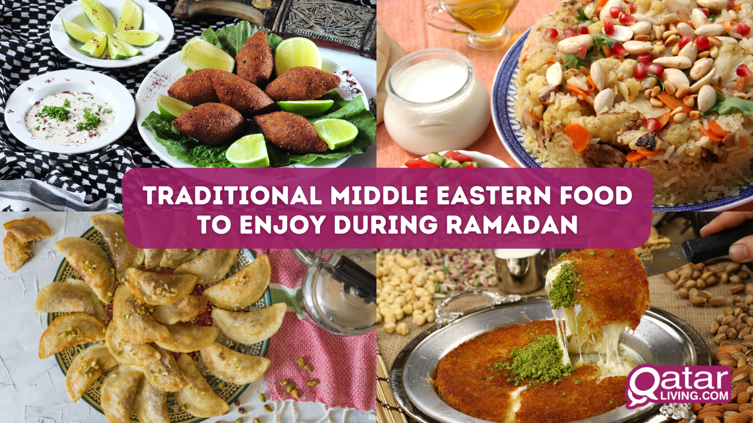 Traditional Middle Eastern food to enjoy during Ramadan | Qatar Living
