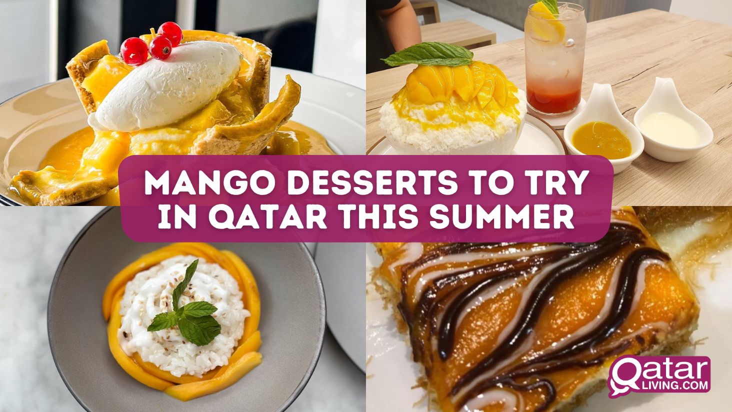 Mango desserts to try in Qatar this summer | Qatar Living