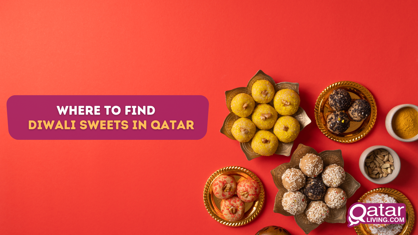 Where to find Diwali Sweets in Qatar | Qatar Living