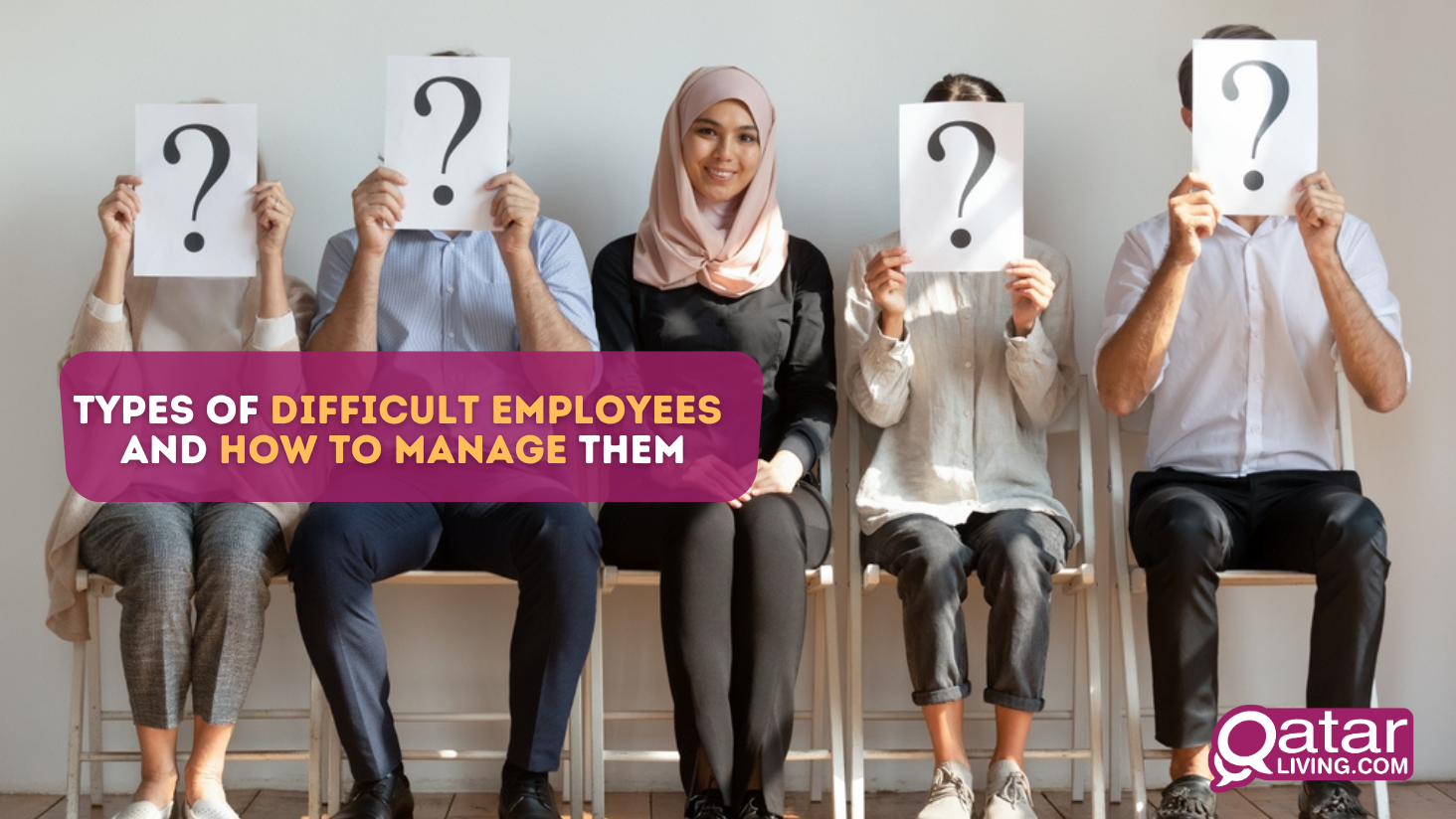 Types of difficult employees and how to manage them | Qatar Living