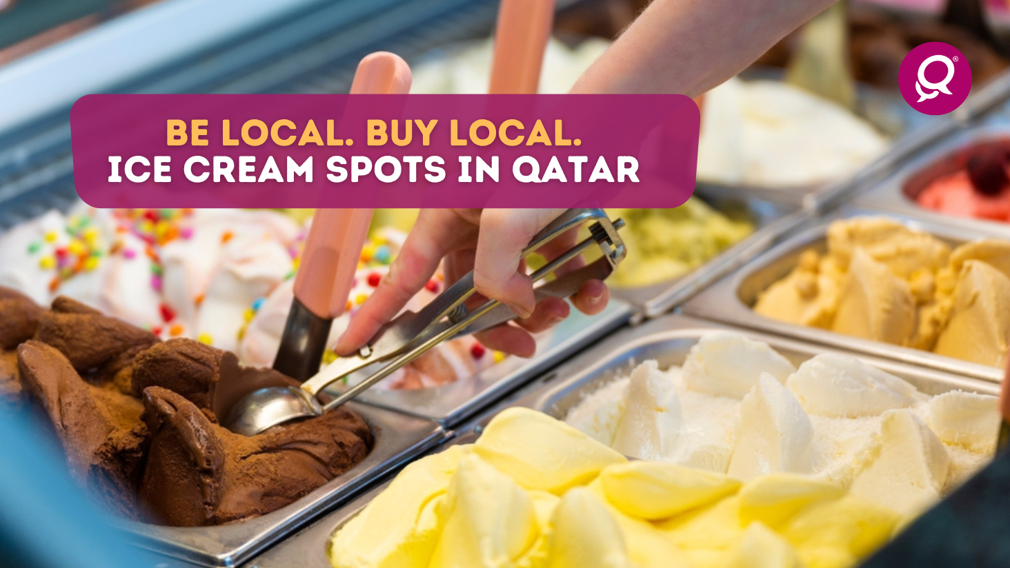 Be local. Buy Local. – Ice cream spots in Qatar | Qatar Living